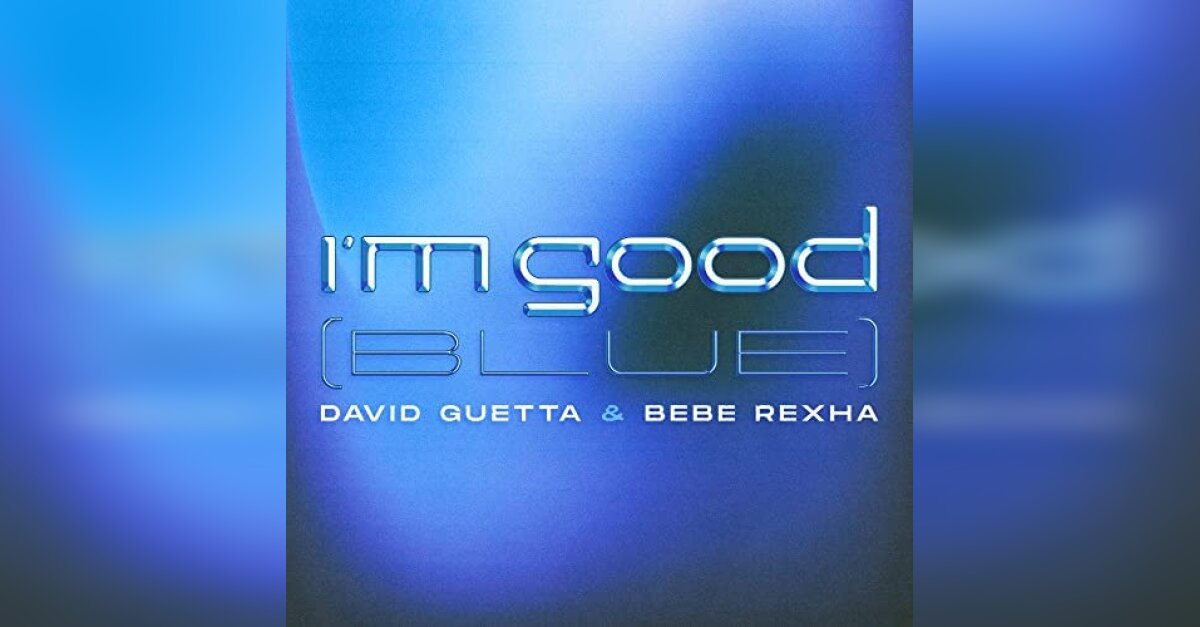 Tops Spotify : entrée de "I’m Good (Blue)" de David Guetta et Bebe ...
