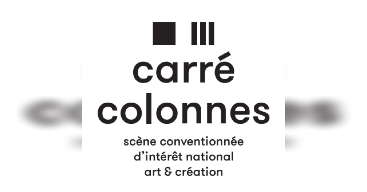 Scènes nationales : le label attribué au Carré-Colonnes en Gironde ...
