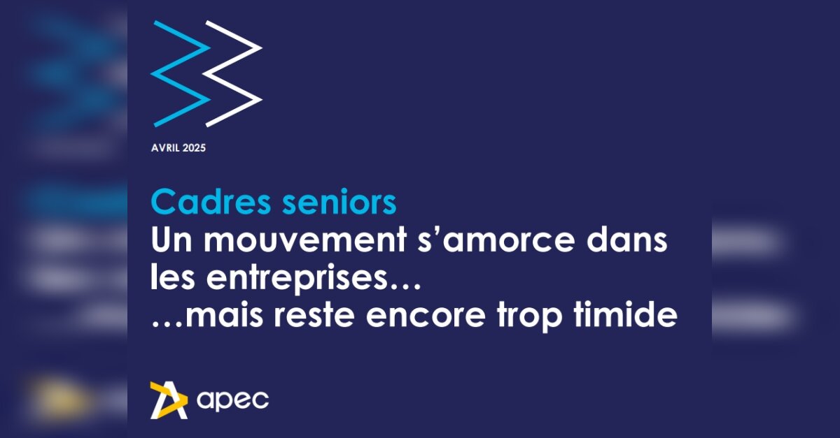 News Tank RH - Enquête sur l'emploi des cadres seniors (Apec, 24/04/2025)