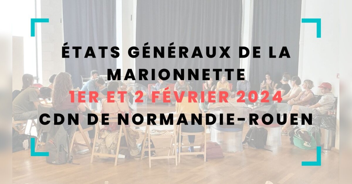 Arts de la marionnette : des états généraux organisés les 01 et 02/02 ...