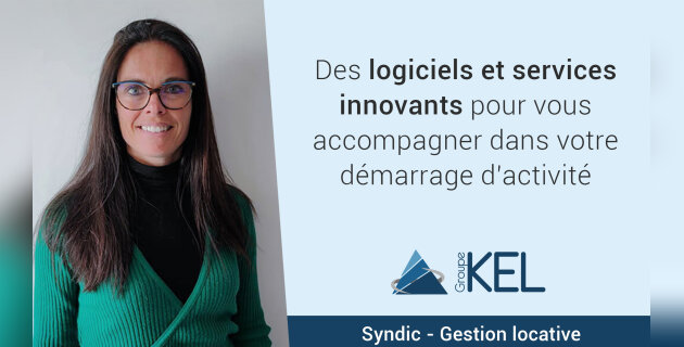 Comment le Groupe KEL accompagne les syndics et administrateurs de biens qui se lancent ? - Immo ...
