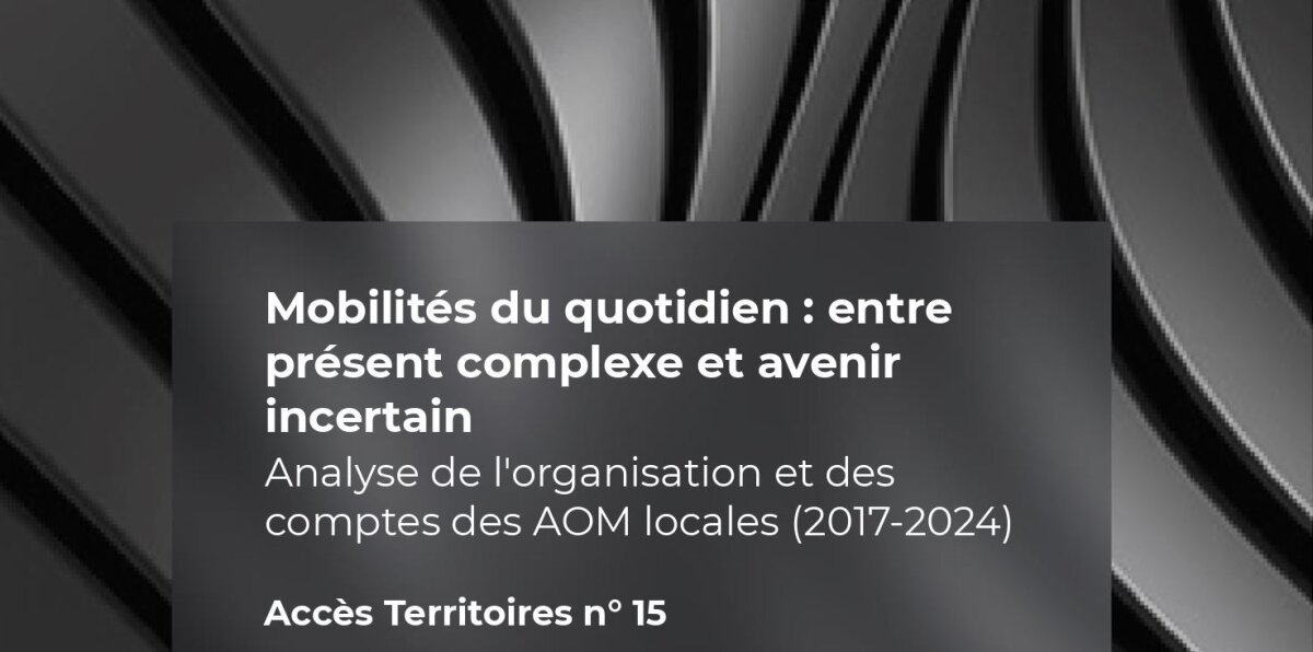 Financement des AOM: "Centré sur le versement mobilité, il doit être ...