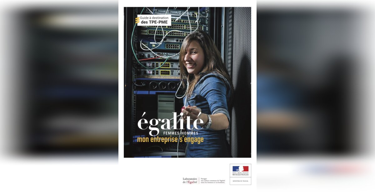 Le guide Égalité femmes-hommes. Mon entreprise s’engage - News Tank RH