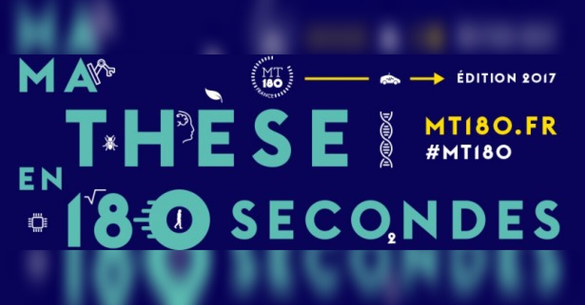 Ma thèse en 180 secondes : 27 événements dans les regroupements universitaires du 23/03 au 11/05 ...